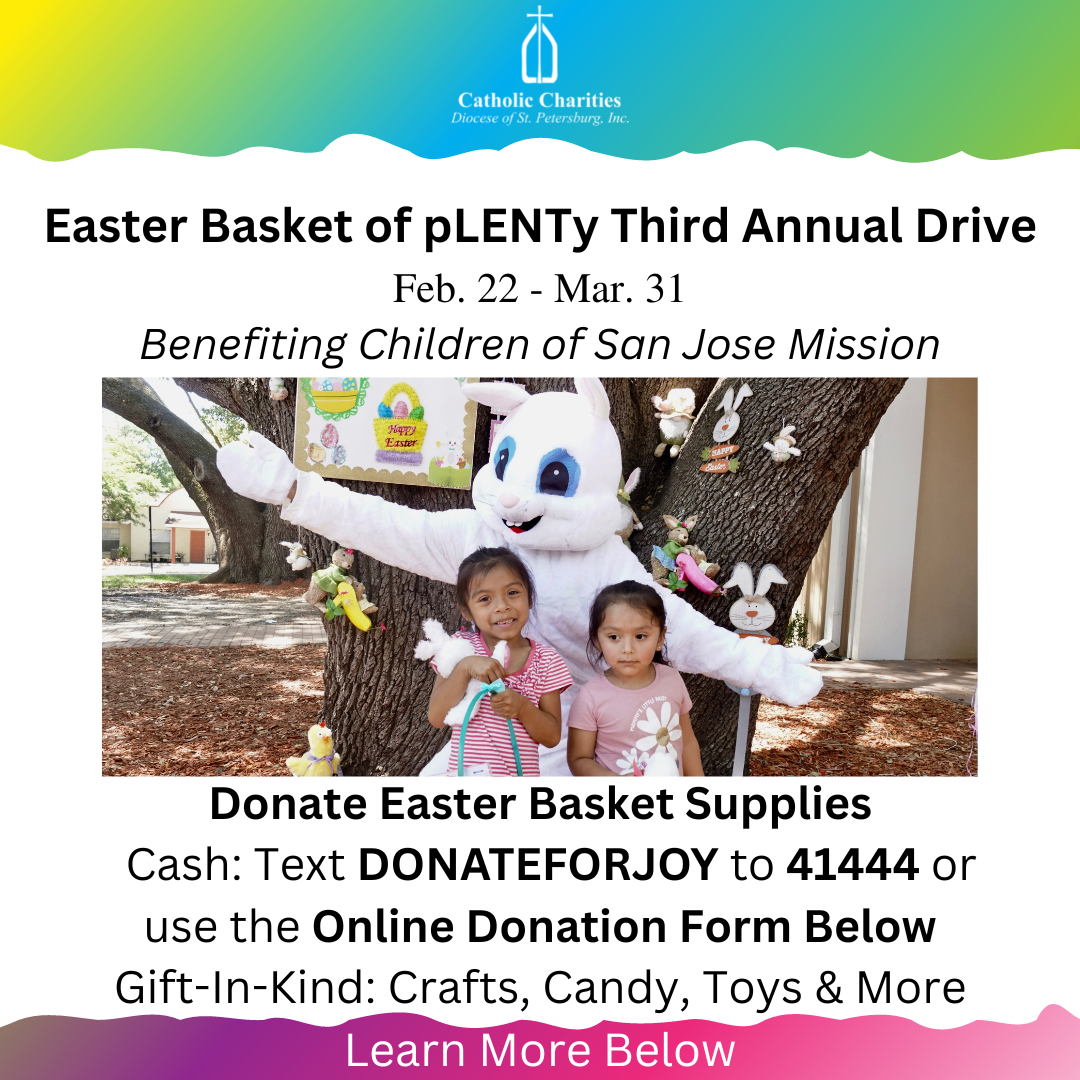 Third Annual Easter Basket of Plenty Drive | Providing help. Creating hope.